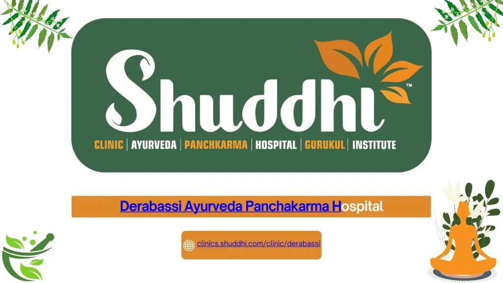 PPT - Derabassi Ayurveda Panchakarma Hospital PowerPoint Presentation ...