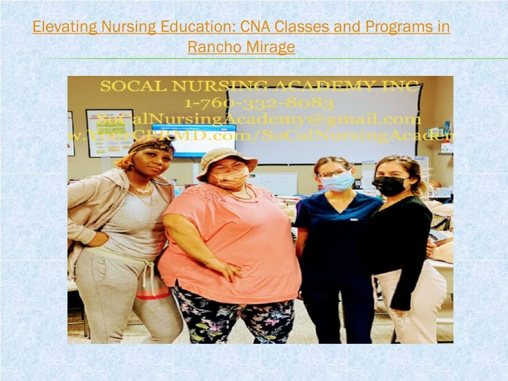 PPT - Elevating Nursing Education CNA Classes and Programs in Rancho ...