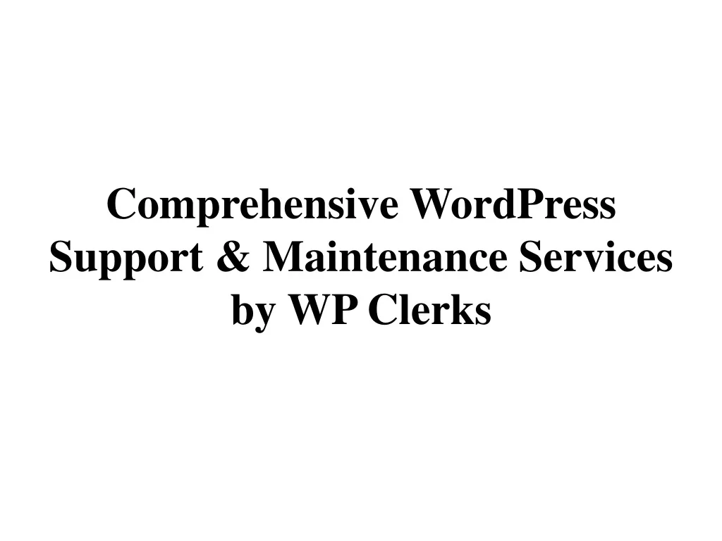 PPT - Wordpress support and maintenance services PowerPoint Presentation - ID:13463878