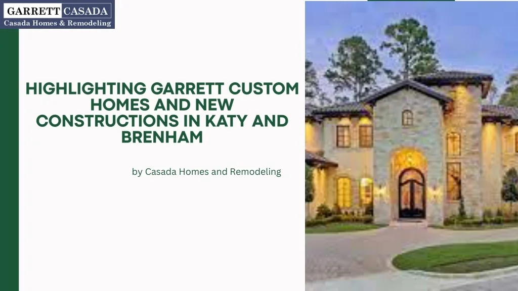 PPT - Garrett Custom Homes Can Help You Experience Luxury Living ...