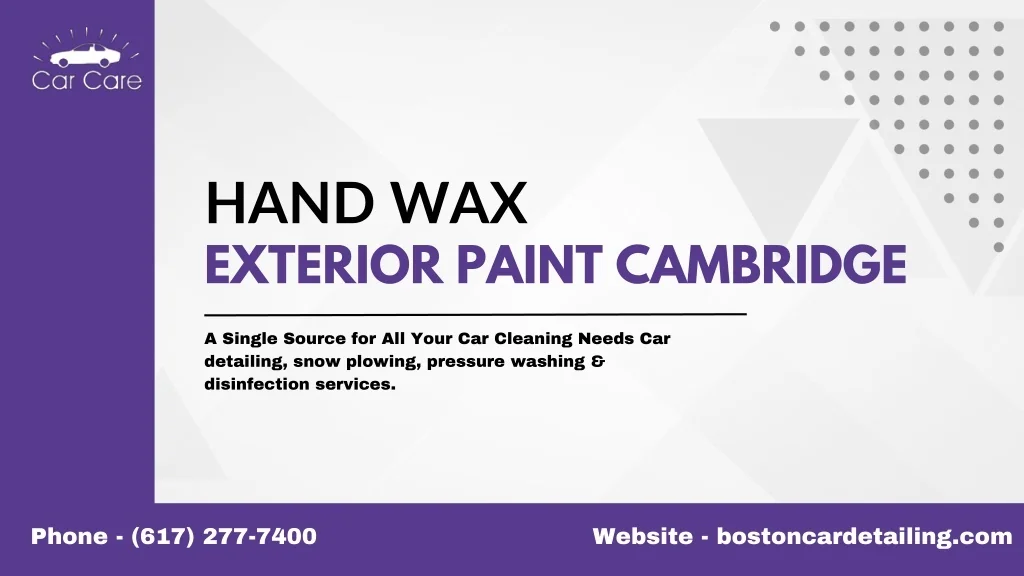 PPT - Get Premium Hand Wax Exterior Car Paint Services in Cambridge ...