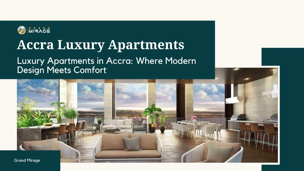 PPT - Luxury Apartments in Accra: Where Modern Design Meets Comfort ...