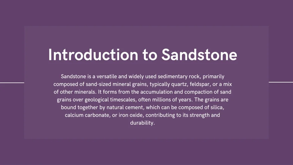PPT - Sandstone Rocks Characteristics, Applications, and Benefits ...