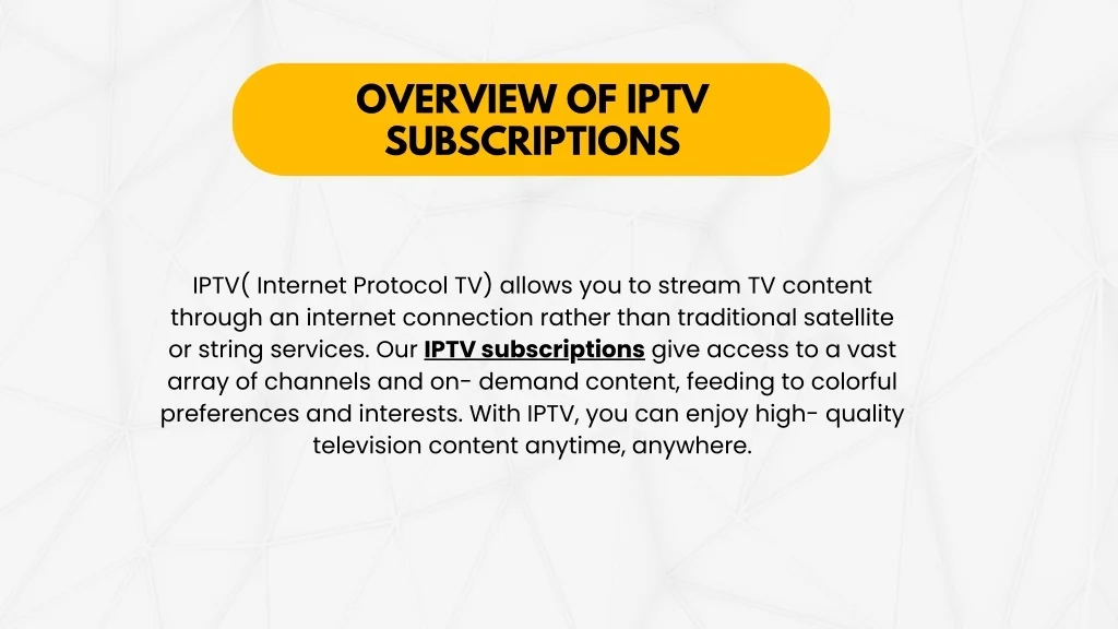 PPT - Elevate Your Entertainment A Dive into IPTV Subscriptions ...