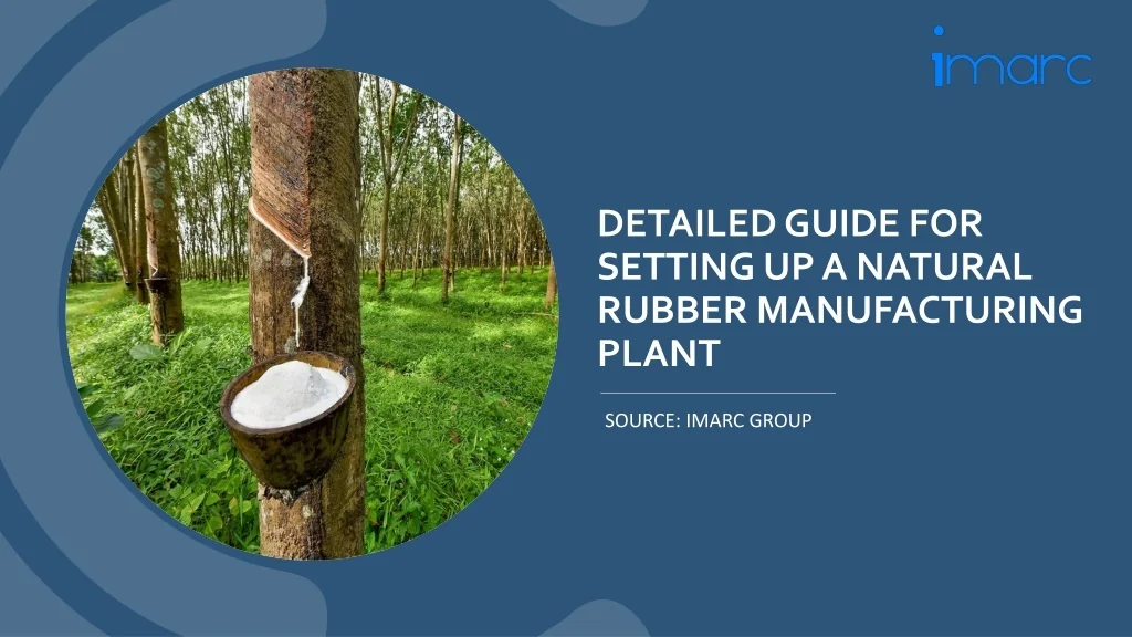 PPT - Natural Rubber Manufacturing Plant Project Report PowerPoint ...