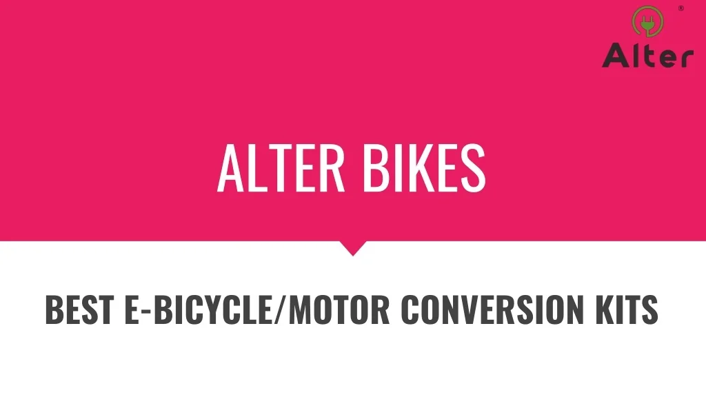 PPT - "Discover the Future of Cycling: Alter Electric Bicycles – Power ...