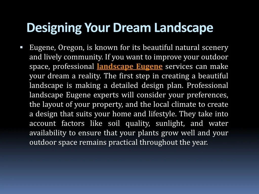 PPT - Transform Your Outdoor Space with Expert Landscape Eugene ...