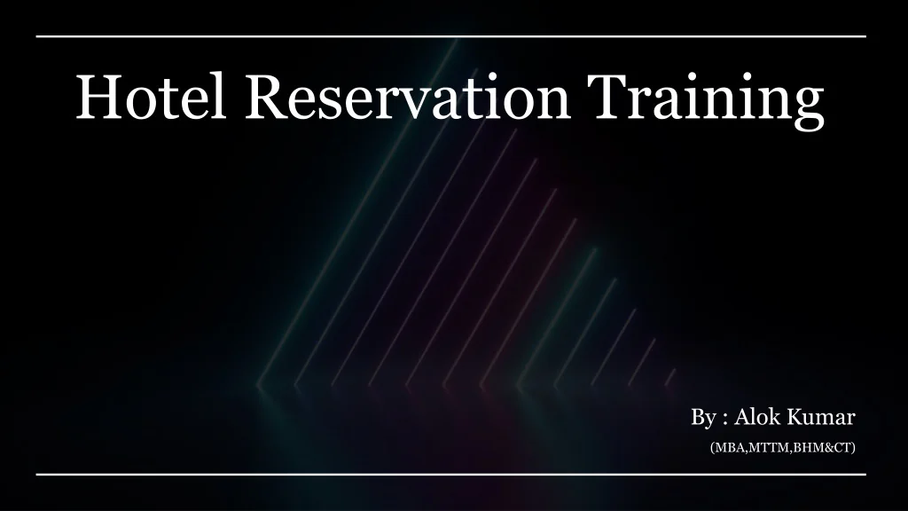 PPT - Hotel Reservation Training By Alok (MBA,MTTM,BHM&CT) PowerPoint ...