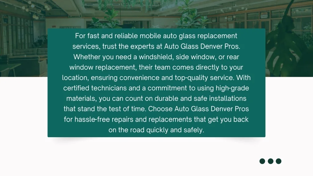 PPT - Mobile Auto Glass Replacement - www.autoglassdenverpros.com ...