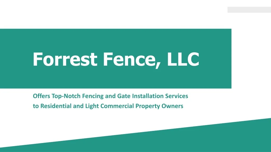 PPT - Forrest Fence, LLC - Superior Fencing and Gate Designs PowerPoint ...
