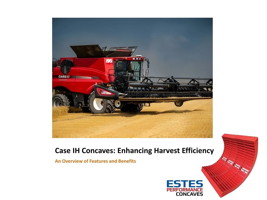 PPT - Case IH Concaves An Overview of Features and Benefits PowerPoint ...