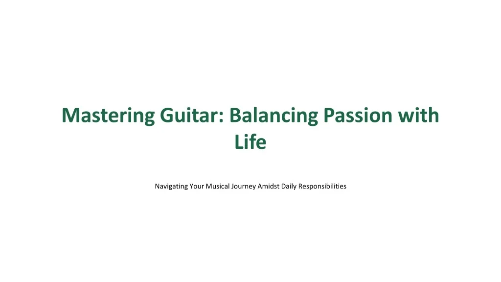 PPT - Adapting guitar to your lifestyle | anubhavkulshreshtha.com ...