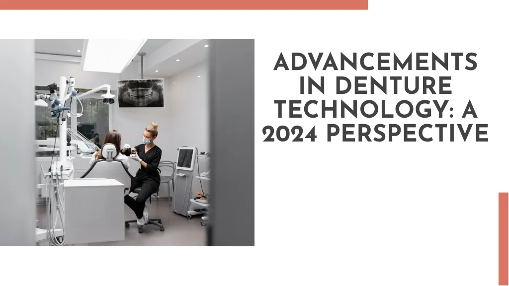 PPT - The Latest Innovations in Denture Technology for 2024 PowerPoint ...