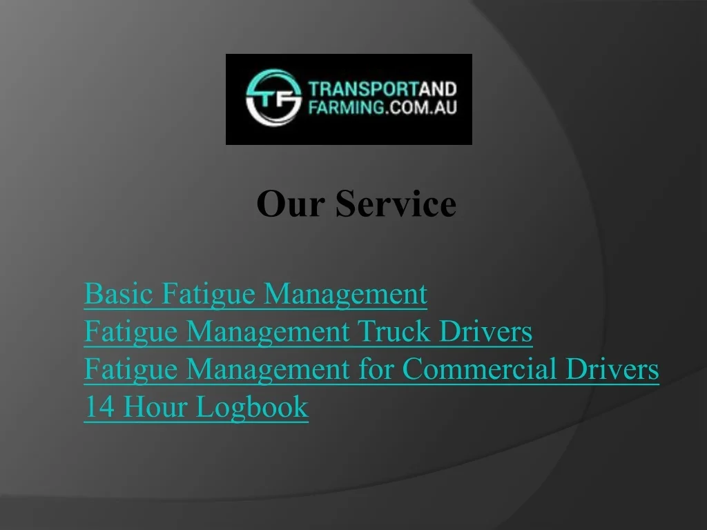 PPT - Fatigue Management for Truck Drivers Best Practices and ...