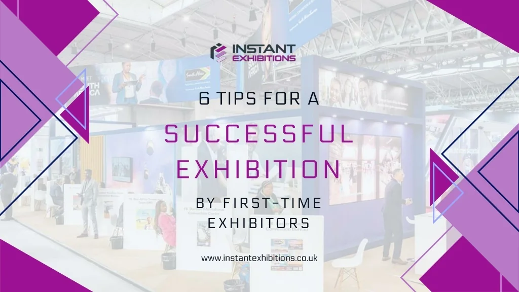 PPT - 6 Tips For a Successful Exhibition by First-Time Exhibitors ...