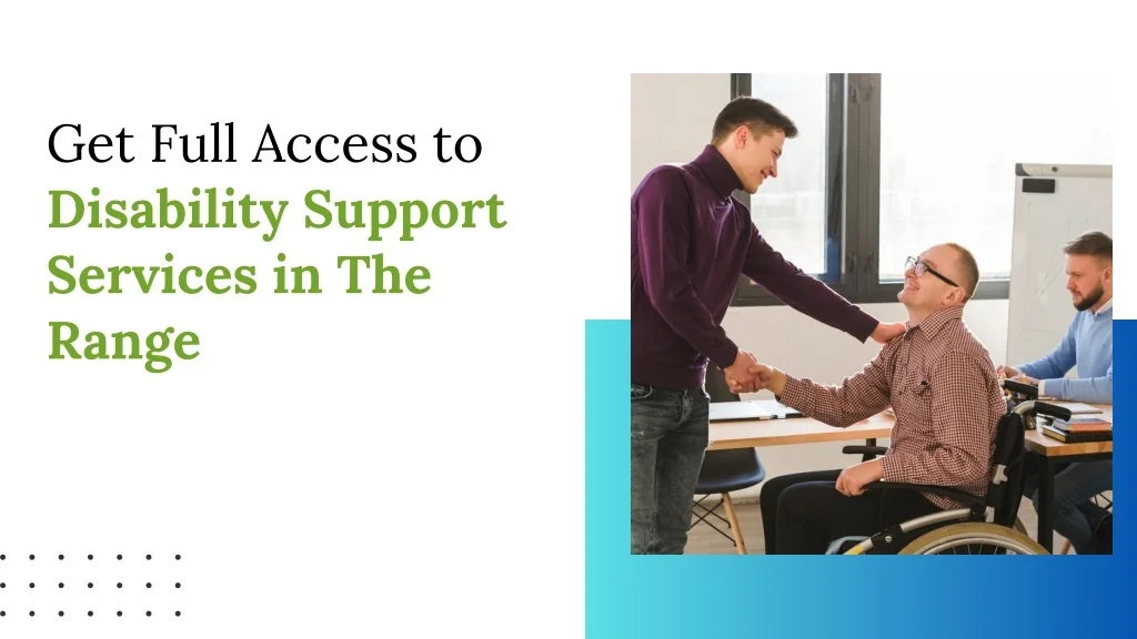 PPT - Comprehensive Disability Support Services available in The Range ...
