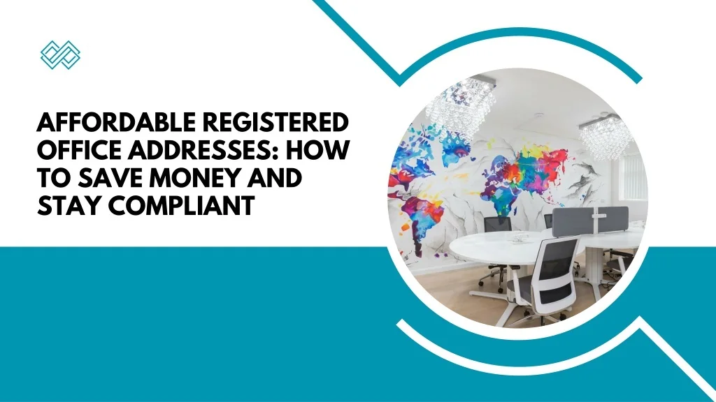 PPT - Affordable Registered Office Addresses: How to Save Money and ...
