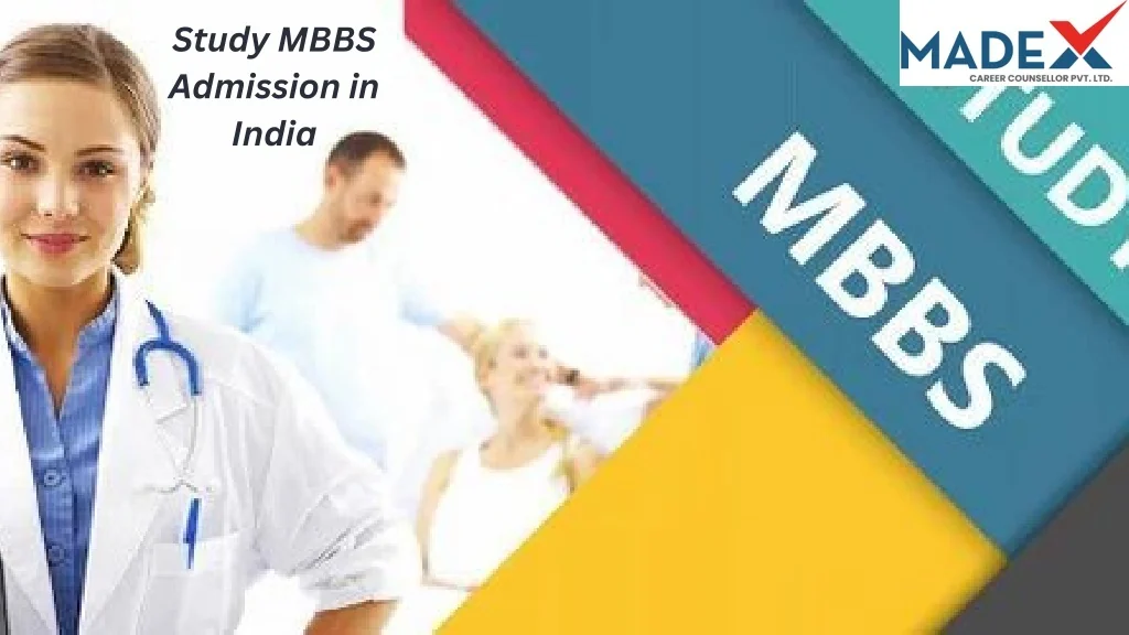 PPT - Study MBBS Admission in India - Madex Career Counsellor ...