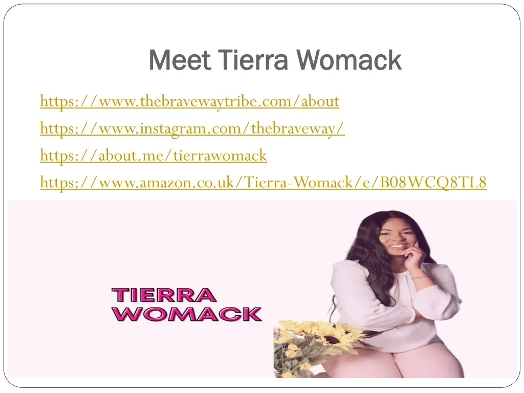 PPT - Tierra Womack Empowering Female Entrepreneur PowerPoint ...