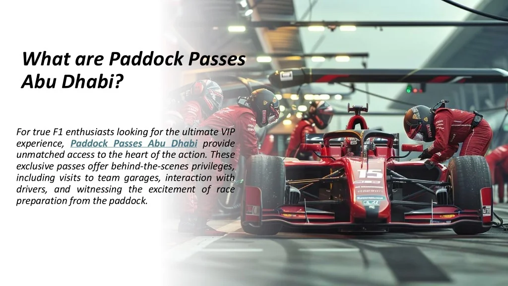 PPT - Paddock Passes Abu Dhabi: The Ultimate VIP Experience PowerPoint ...