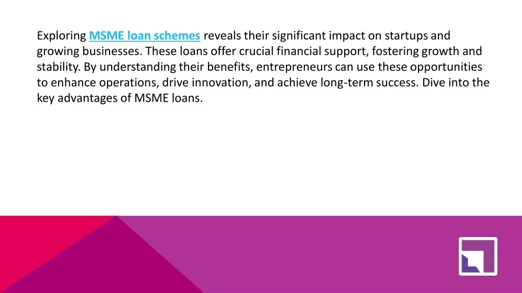 PPT - Key Benefits of MSME Loan Schemes for Startups and Growing ...