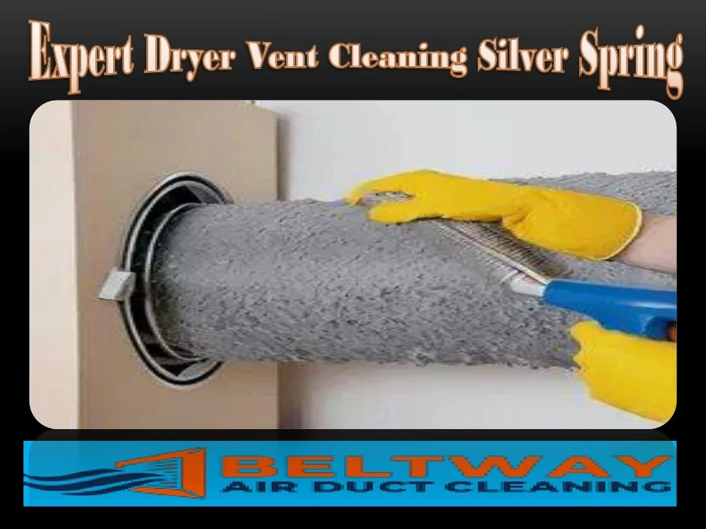 PPT - Expert Dryer Vent Cleaning Silver Spring PowerPoint Presentation ...