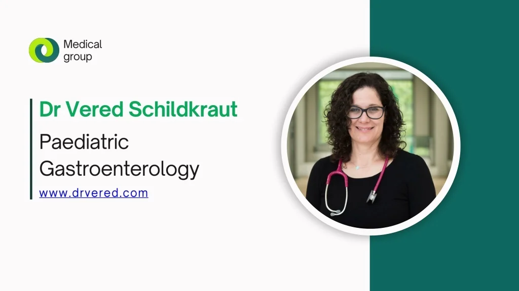 PPT - Dr Vered Schildkraut_ Paediatric Gastroenterologist1 PowerPoint ...