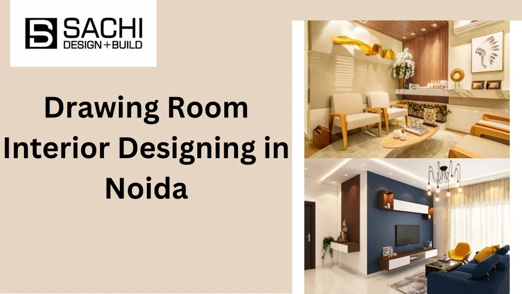 PPT - Drawing Room Interior Designing in Noida PowerPoint Presentation ...