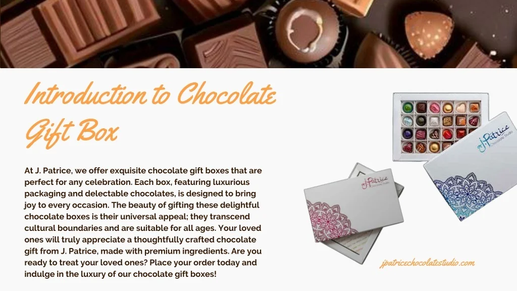 PPT - Chocolate Gift Box by J Patrice Chocolate Studio PowerPoint ...
