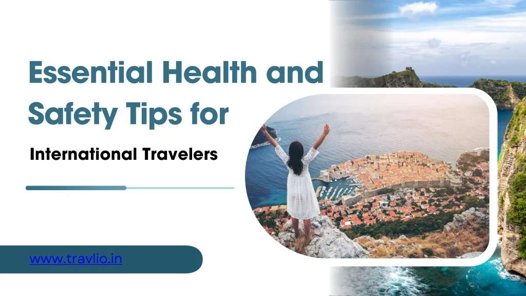 PPT - Travel Safely with These Expert Health Tips for International ...