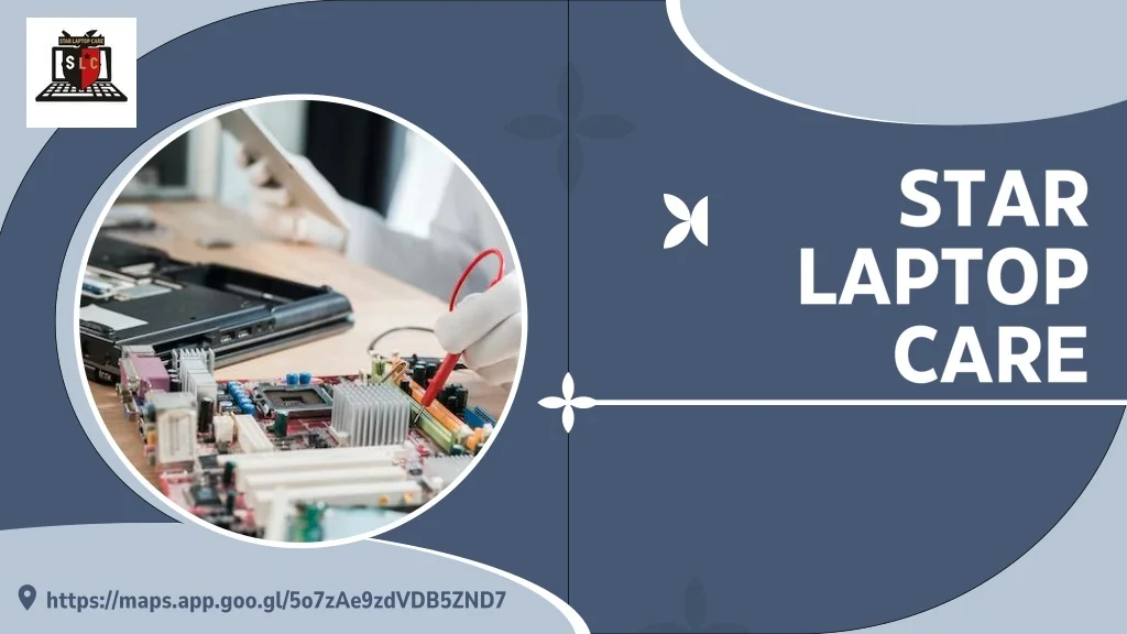 PPT - Laptop Repair at Star Laptop Care – Expert Laptop Repair Services ...