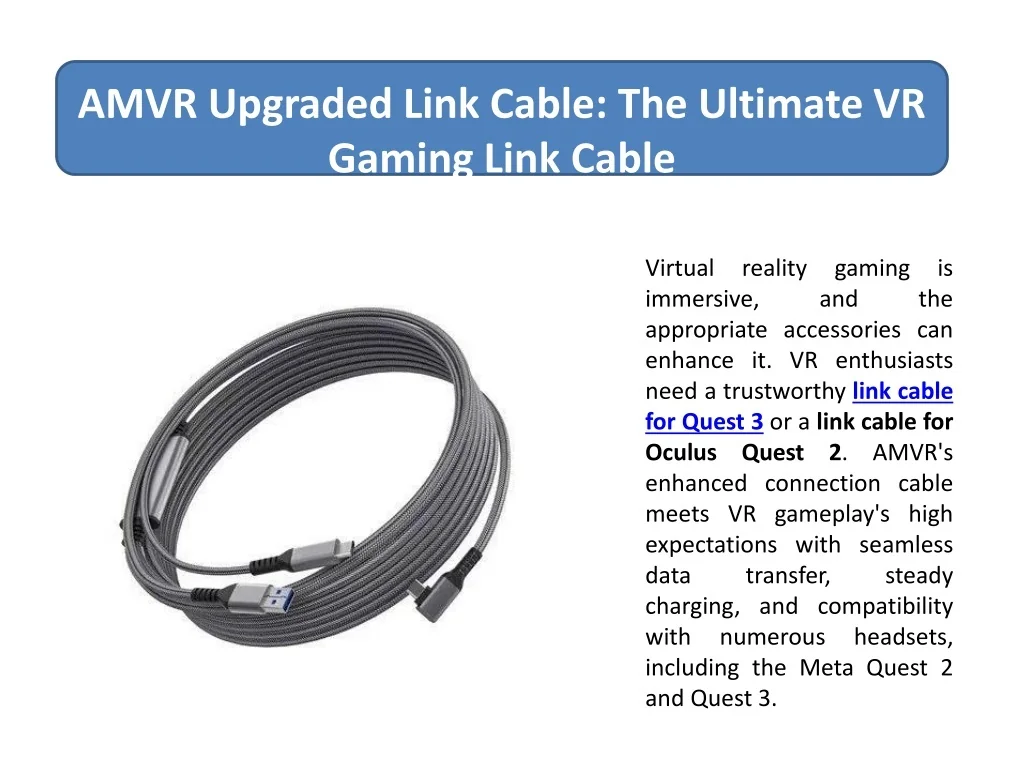 PPT - AMVR Upgraded Link Cable: The Ultimate VR Gaming Link Cable ...
