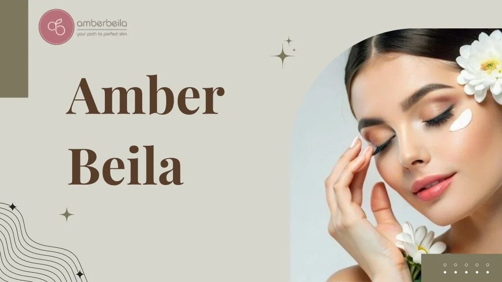 PPT - Transform Your Beauty Journey with Amber Beila PowerPoint ...