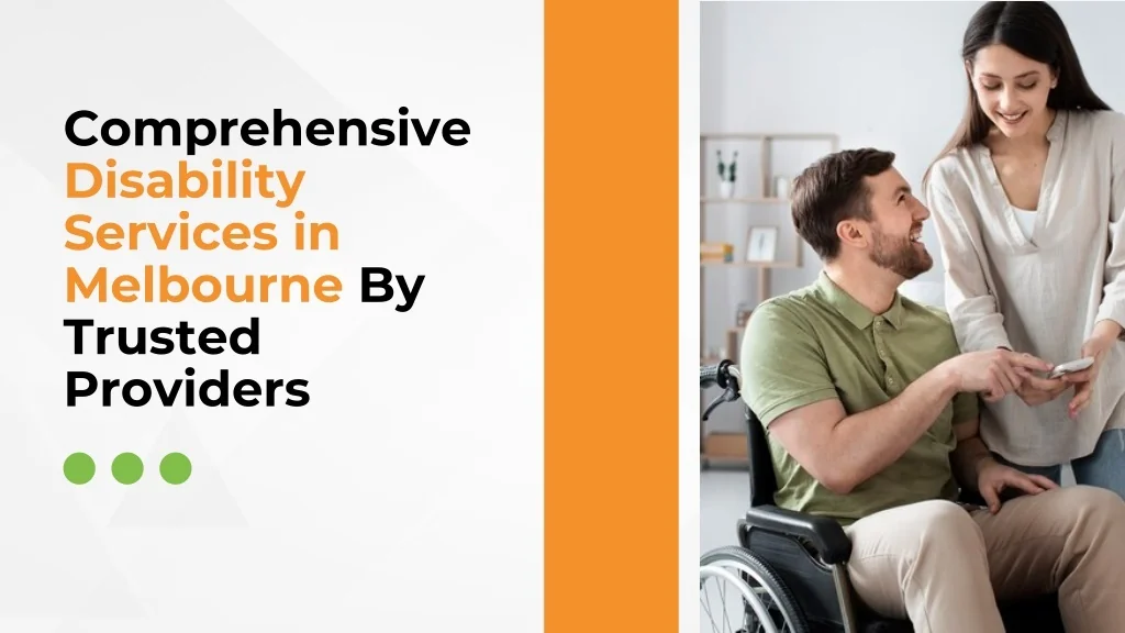 PPT - Expert Disability Services and Compassionate Support Workers in Melbourne to Enhance Well ...
