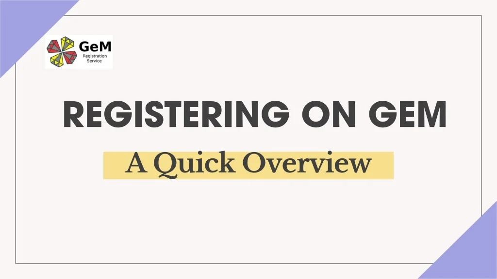 PPT - OVERVIEW OF GEM REGISTRATION PowerPoint Presentation, free ...