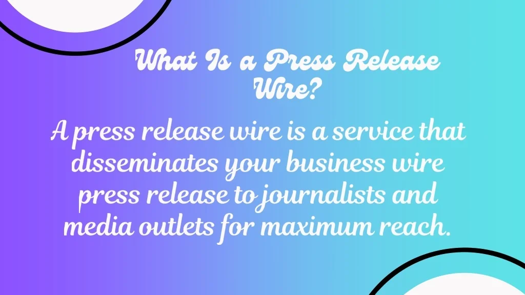 PPT - Why Is the Press Release Wire Essential for Your Business ...
