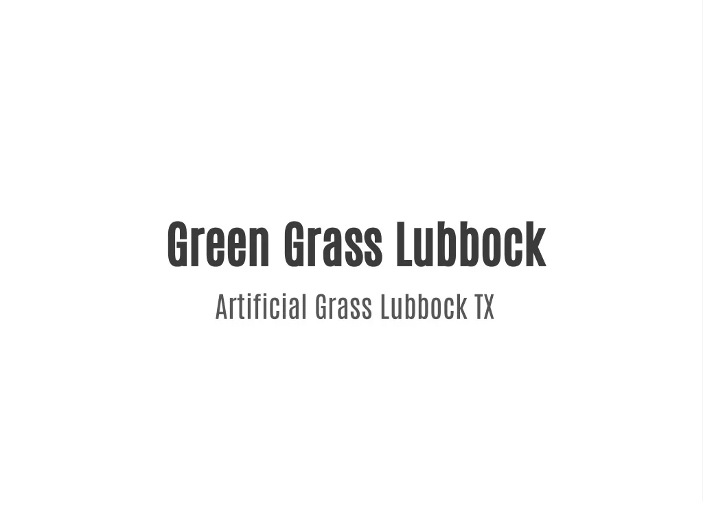 PPT - Artificial Grass Installation in Lubbock, Texas – Green Grass ...