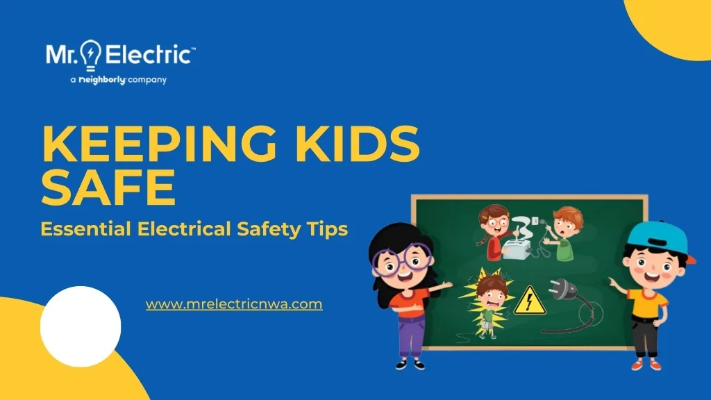 PPT - Keeping Kids Safe Essential Electrical Safety Tips PowerPoint ...